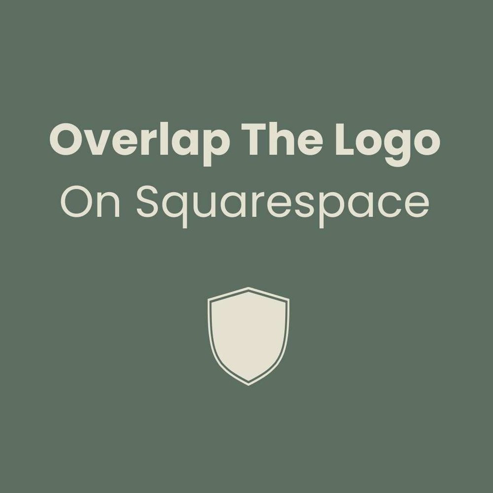 How to overlap the logo on squarespace websites | The Square Genius
