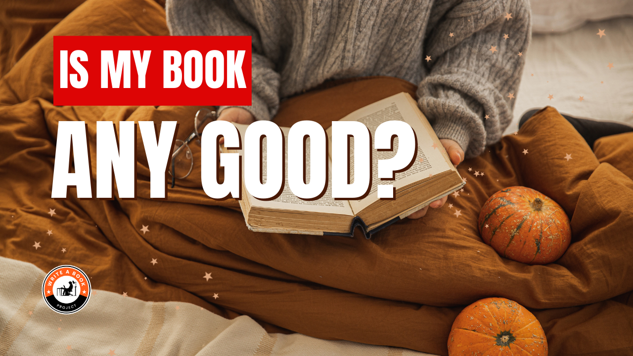 Is My Book Any Good? — Write A Book Project