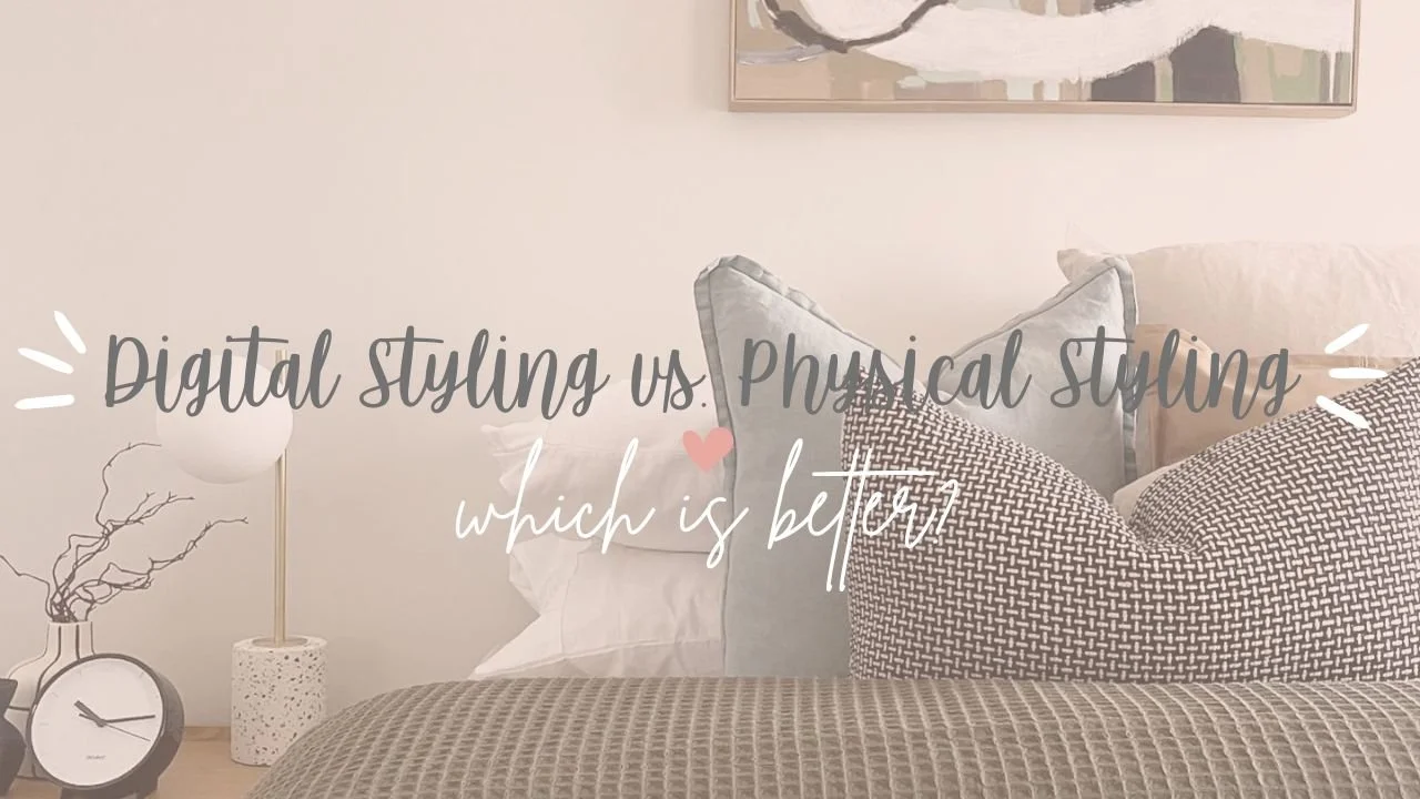Digital Styling vs. Physical Styling - Which is better? — Nestled Interiors