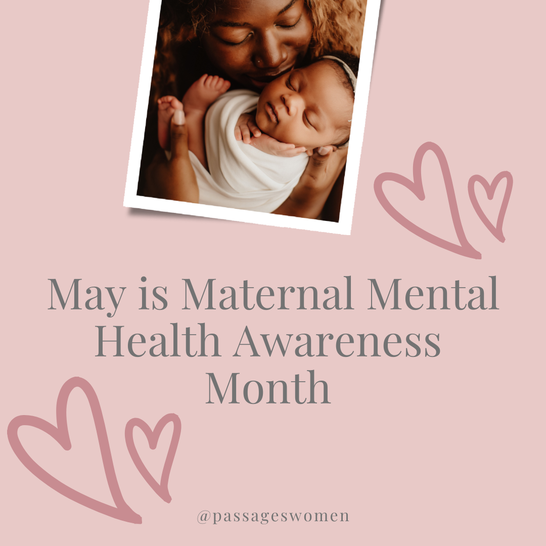 May is Maternal Mental Health Awareness Month — Passages