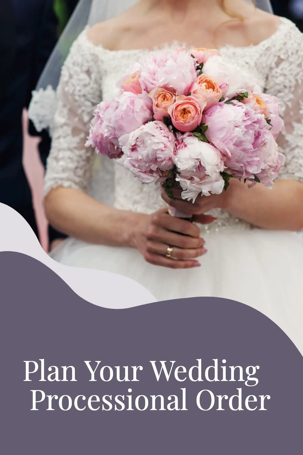 How to Plan Your Wedding Processional Order