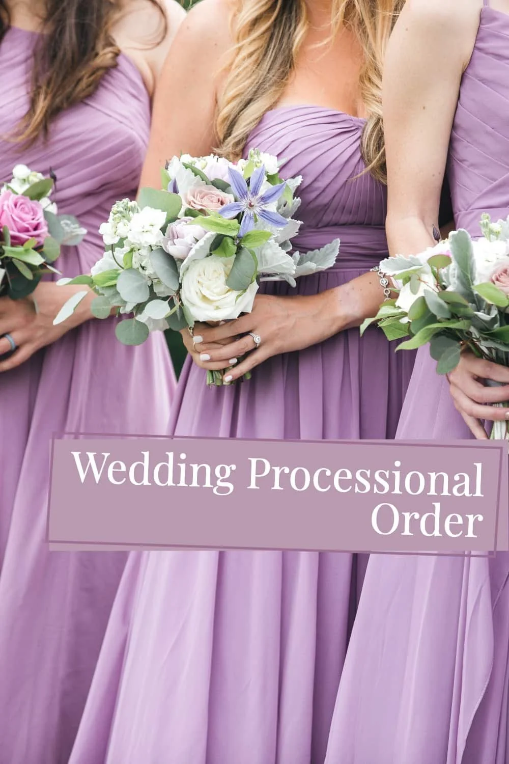 How to Plan Your Wedding Processional Order