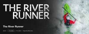 "The River Runner" Netflix Kayaking Documentary [REVIEW]