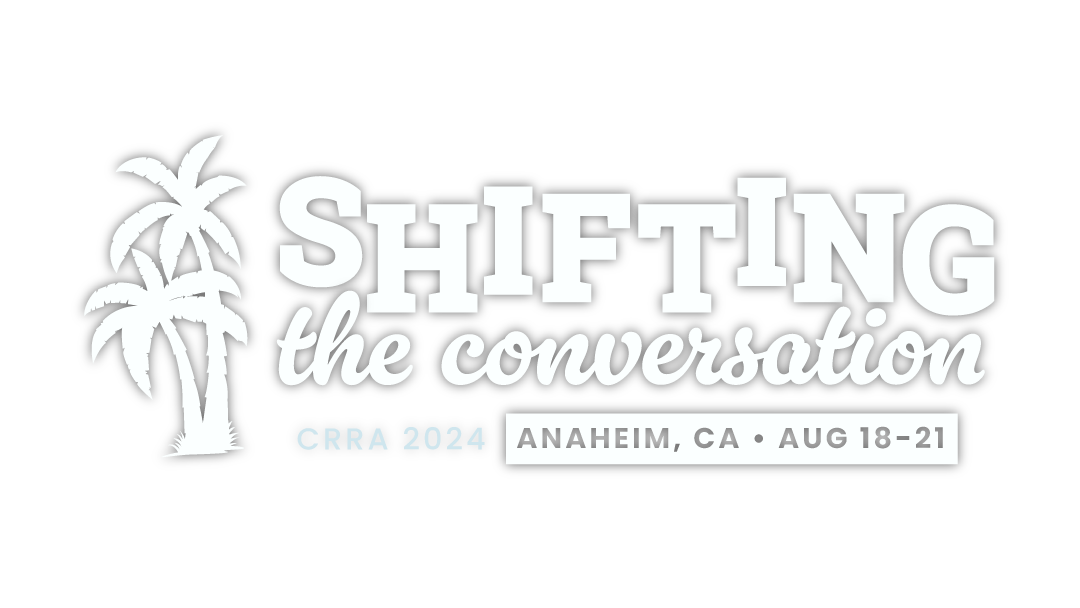 CRRA 2024 - Conference and Trade Show • Anaheim, CA Aug 18th-21st, 2024 ...