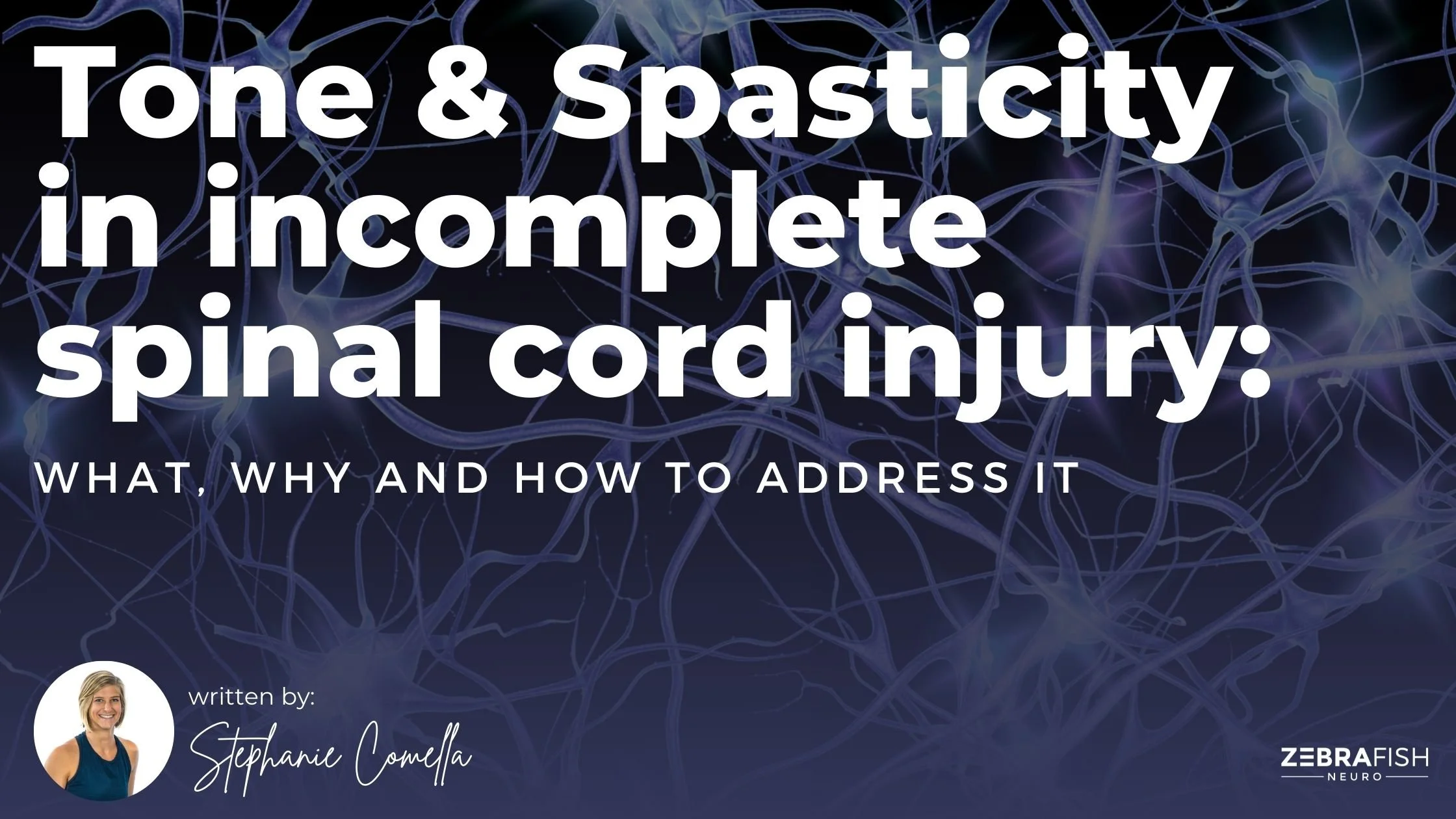 Managing Tone & Spasticity after SCI — Zebrafish Neuro — SCI rehab ...