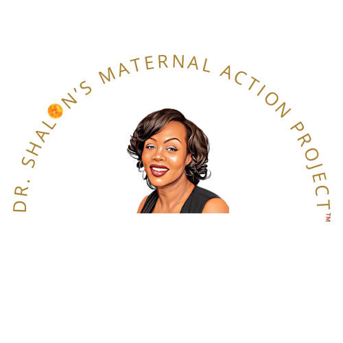 Dr. Shalon's Maternal Action Project