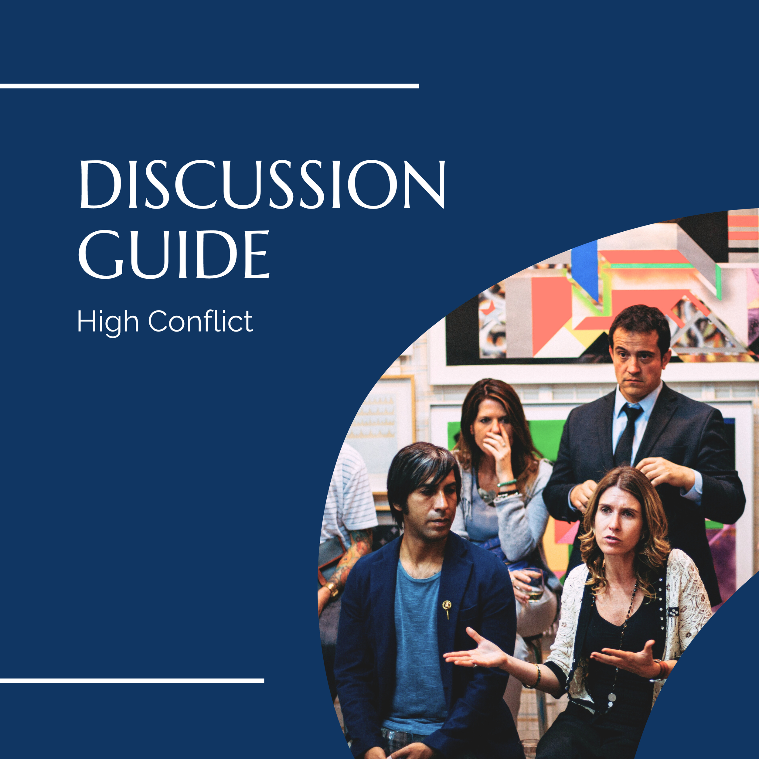 High Conflict Discussion Guide — Good Conflict