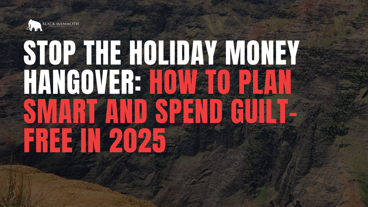 Stop the Holiday Money Hangover: How to Plan Smart and Spend Guilt-Free ...