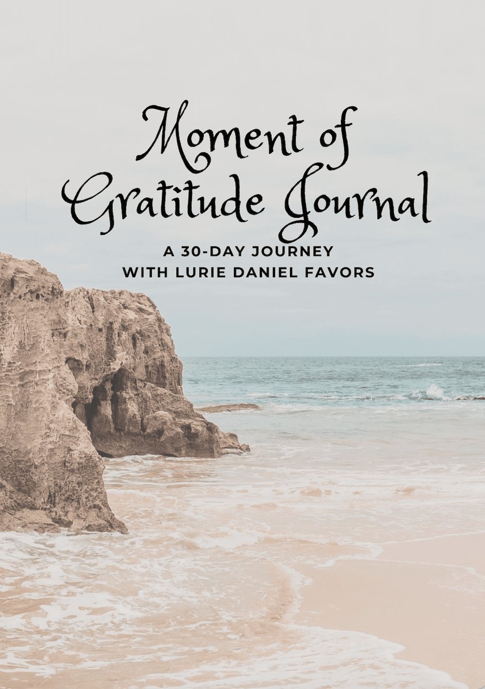 Moment of Gratitude Journals with Lurie Daniel Favors — Lurie Daniel Favors