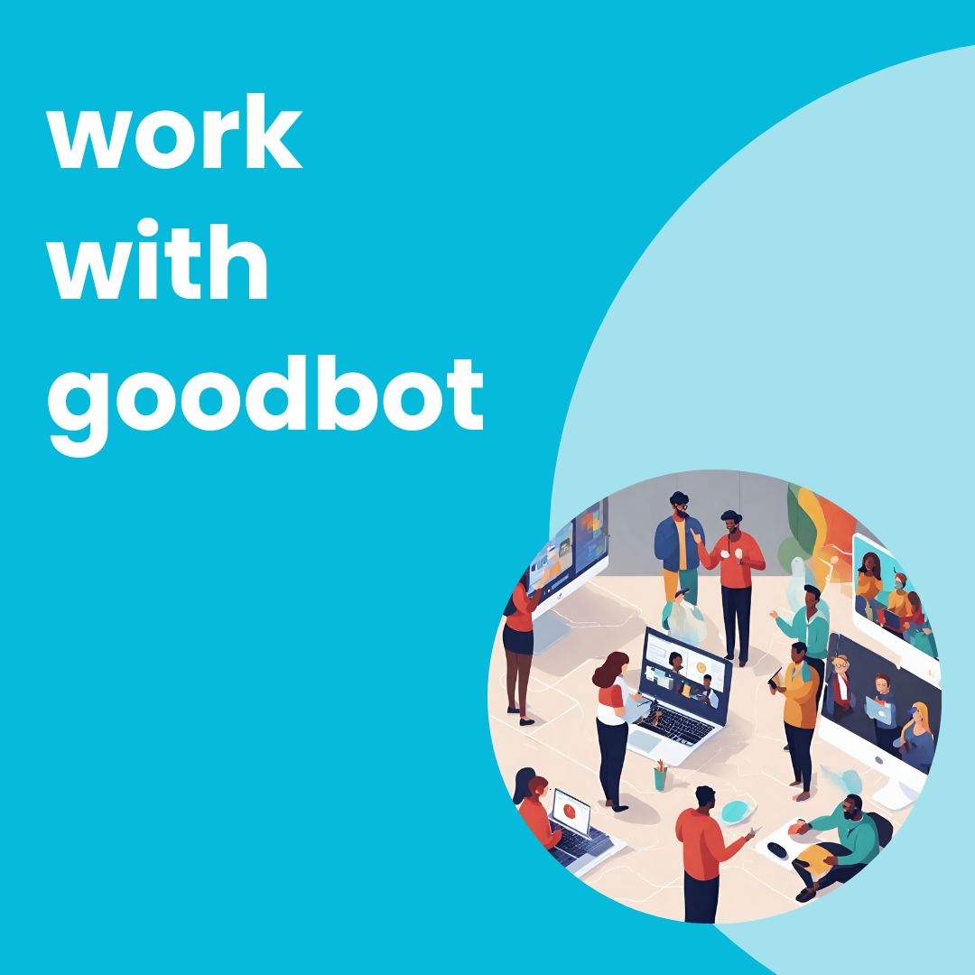 Work With GoodBot — goodbot