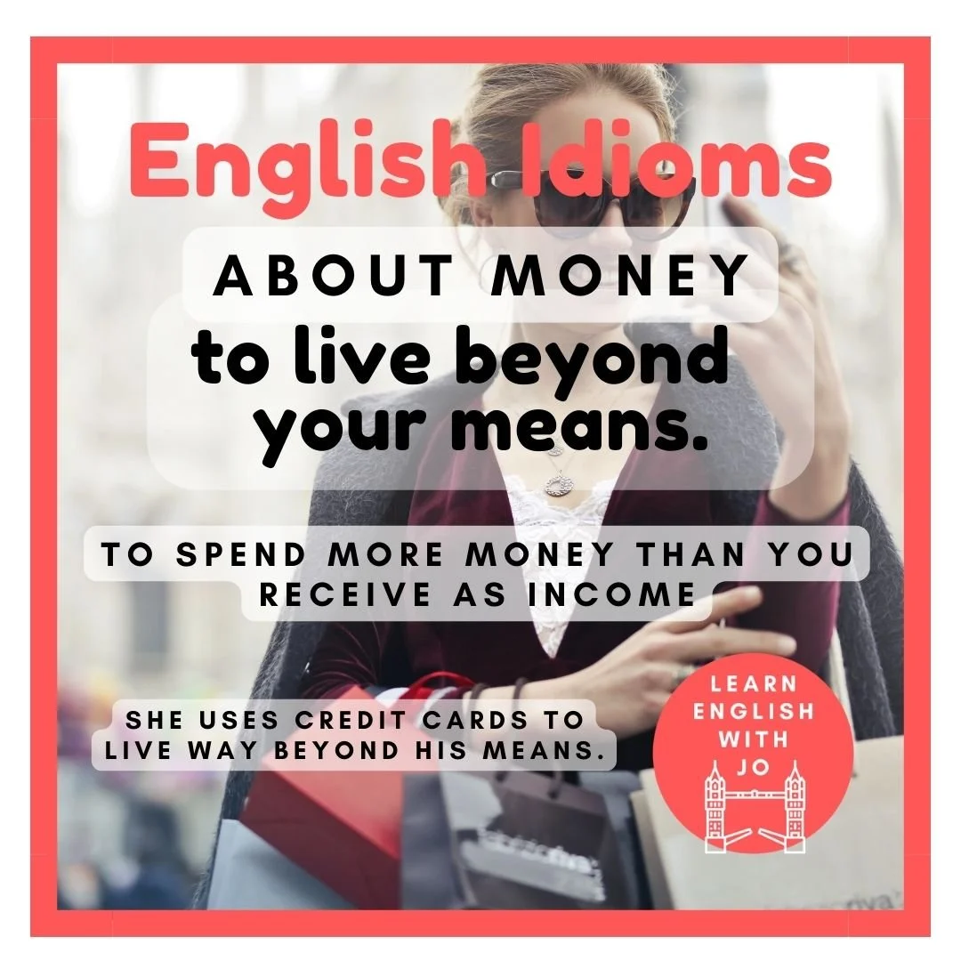 English Idioms for talking about money. — Learn English With Jo