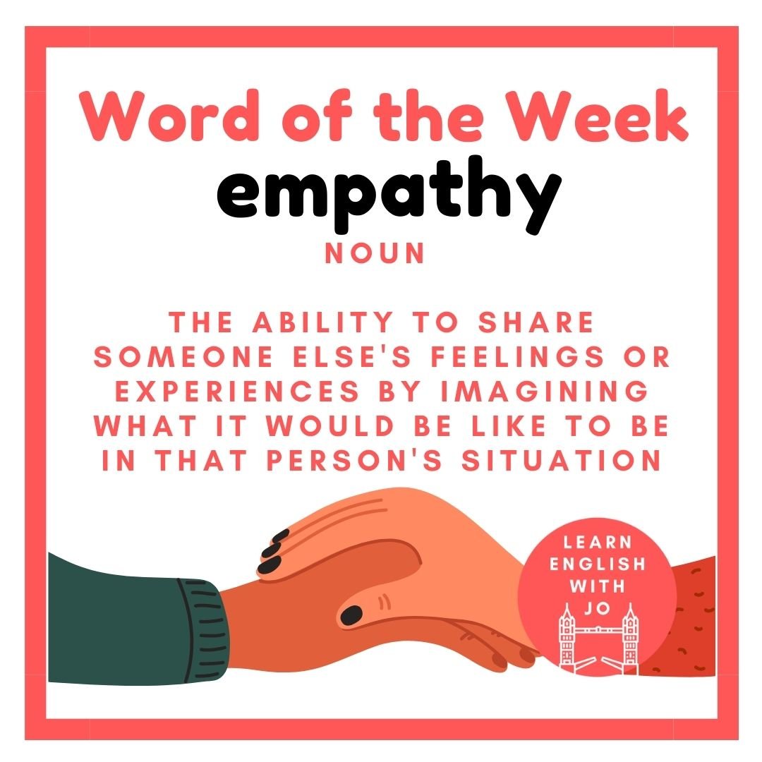 Word of the week- Empathy — Learn English With Jo