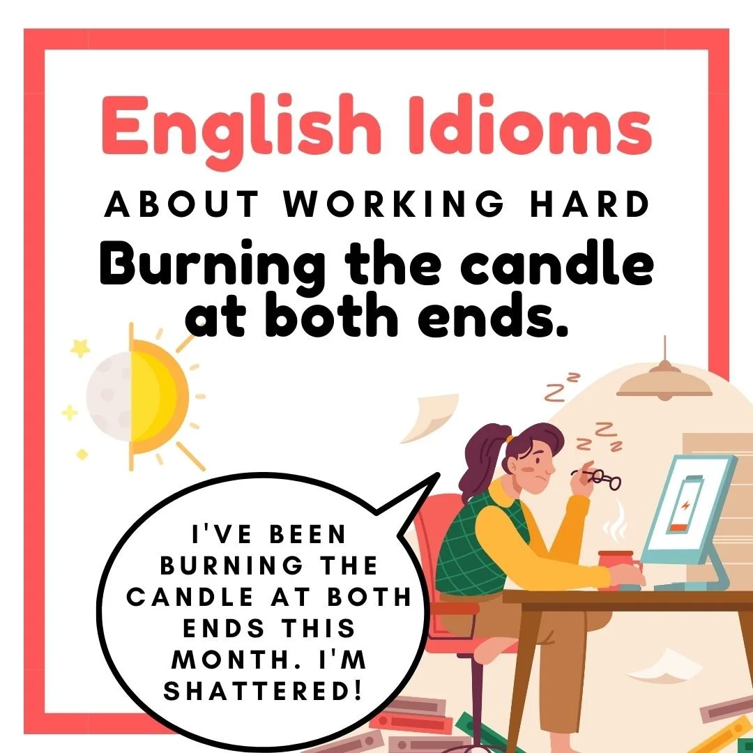 English Idioms about working hard — Learn English With Jo