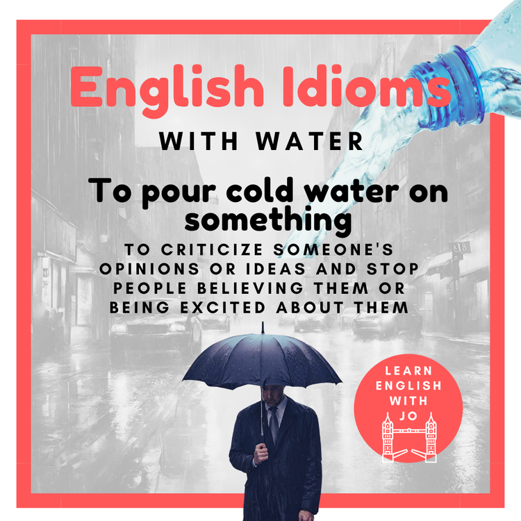 English idioms about water (with meanings and examples) — Learn English ...