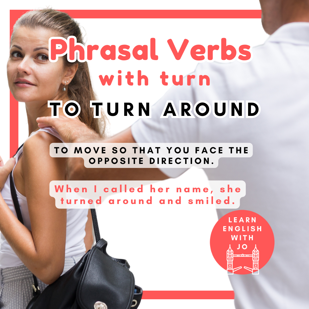 15 English phrasal verbs with turn — Learn English With Jo
