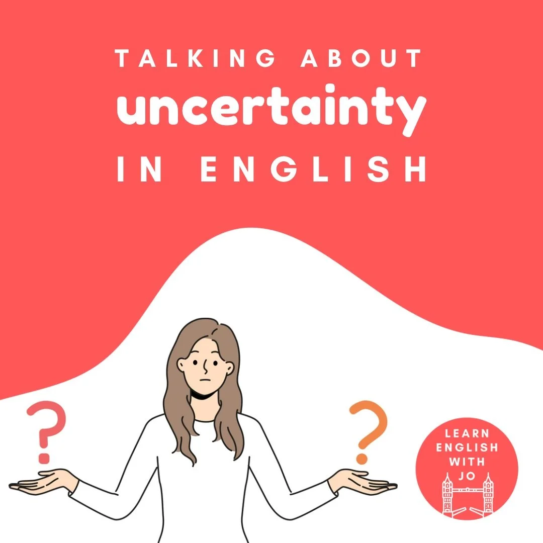 Learn English expressions for talking about uncertainty. — Learn ...