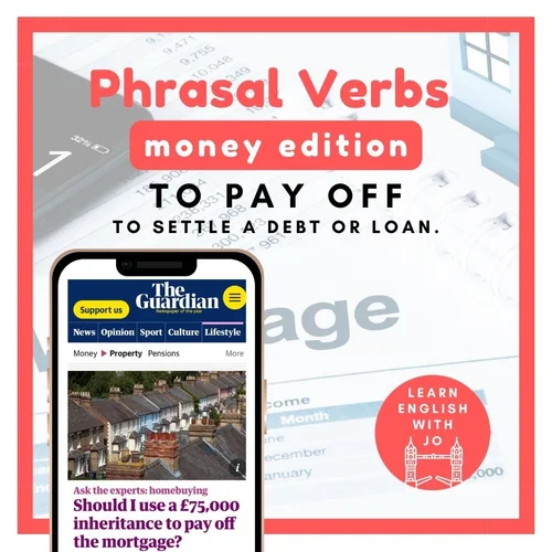 Phrasal verbs for talking about money. — Learn English With Jo