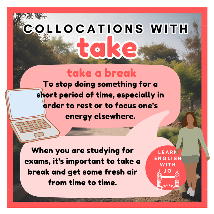 Common English collocations with ‘take.’ — Learn English With Jo
