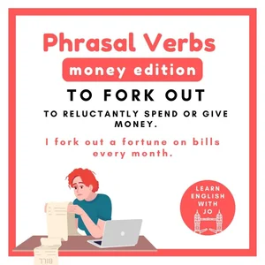 Phrasal verbs for talking about money. — Learn English With Jo