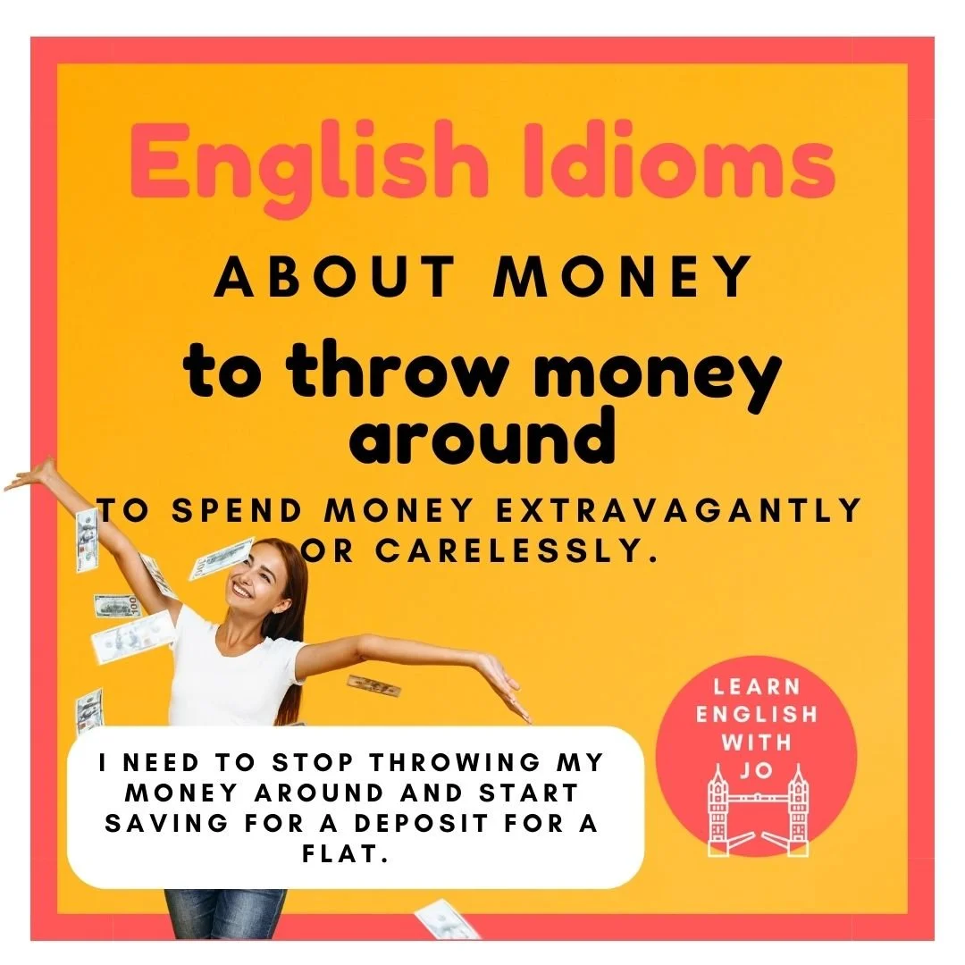 English Idioms for talking about money. — Learn English With Jo