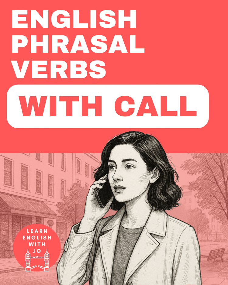 English Phrasal Verbs With Call — Learn English With Jo