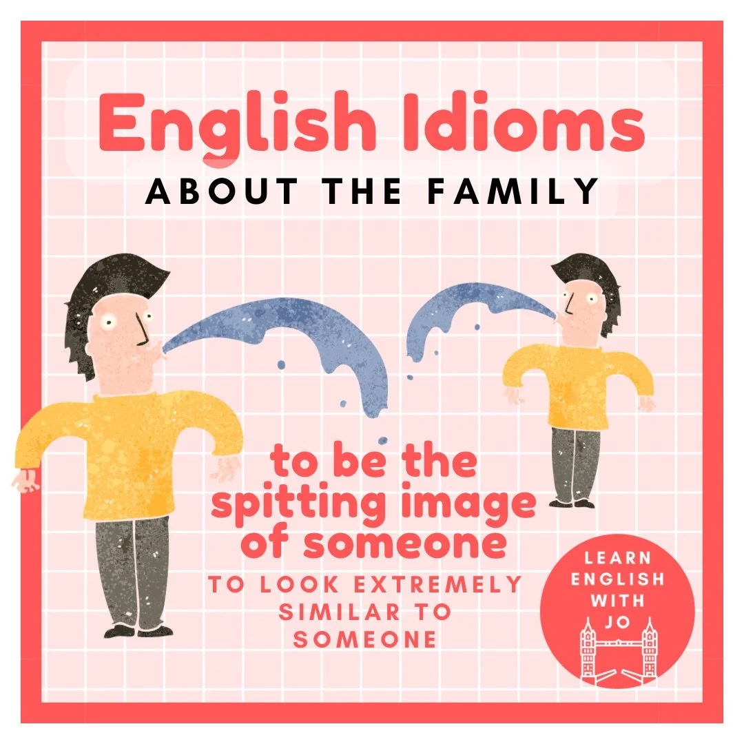 12 English idioms for talking about family. — Learn English With Jo