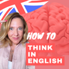 7 Practical Tips on How to Think in English to Improve Your Fluency ...