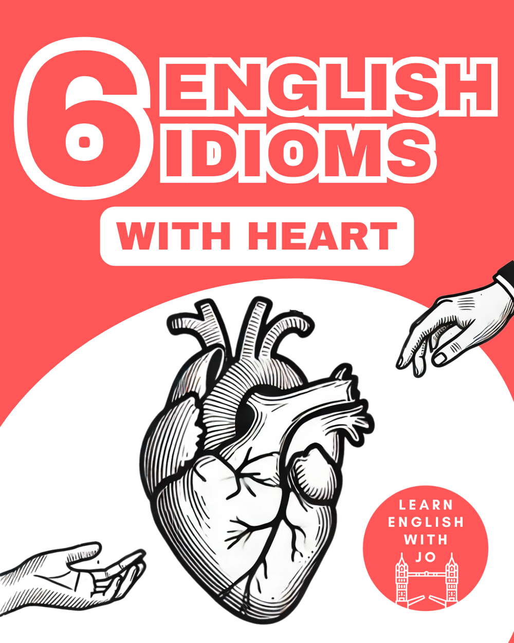 Learn English idioms with heart — Learn English With Jo