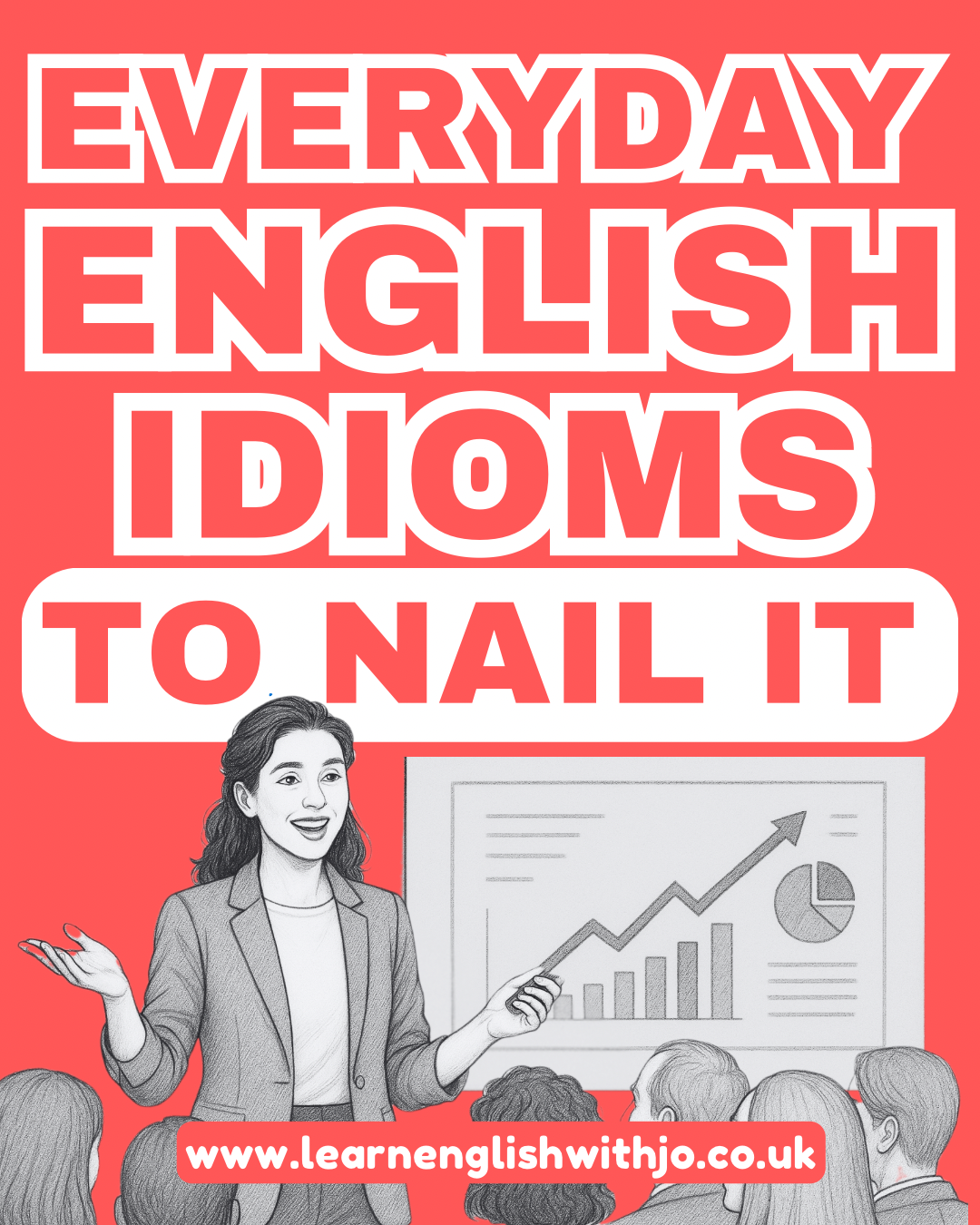 English Idiom: To Nail It — Learn English With Jo