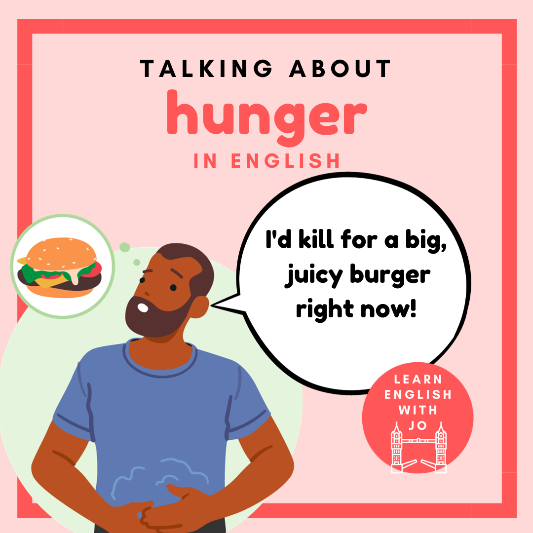 Learn 12 ways to say you’re hungry in English. — Learn English With Jo