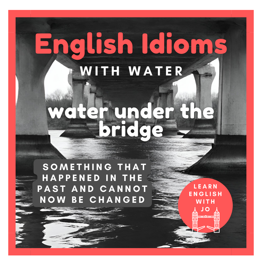 English idioms about water (with meanings and examples) — Learn English ...