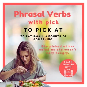 English phrasal verbs with pick — Learn English With Jo
