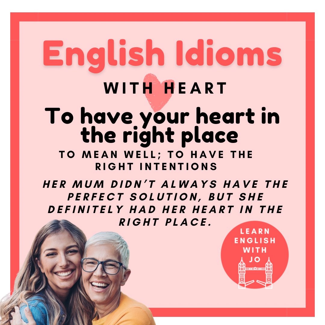 Learn English idioms with heart — Learn English With Jo