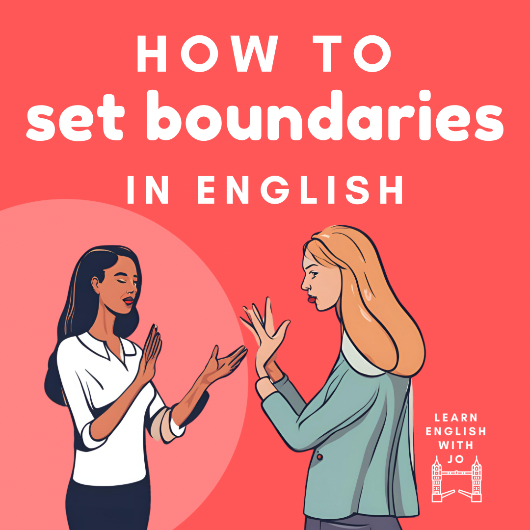 How to Politely Set Boundaries in English — Learn English With Jo