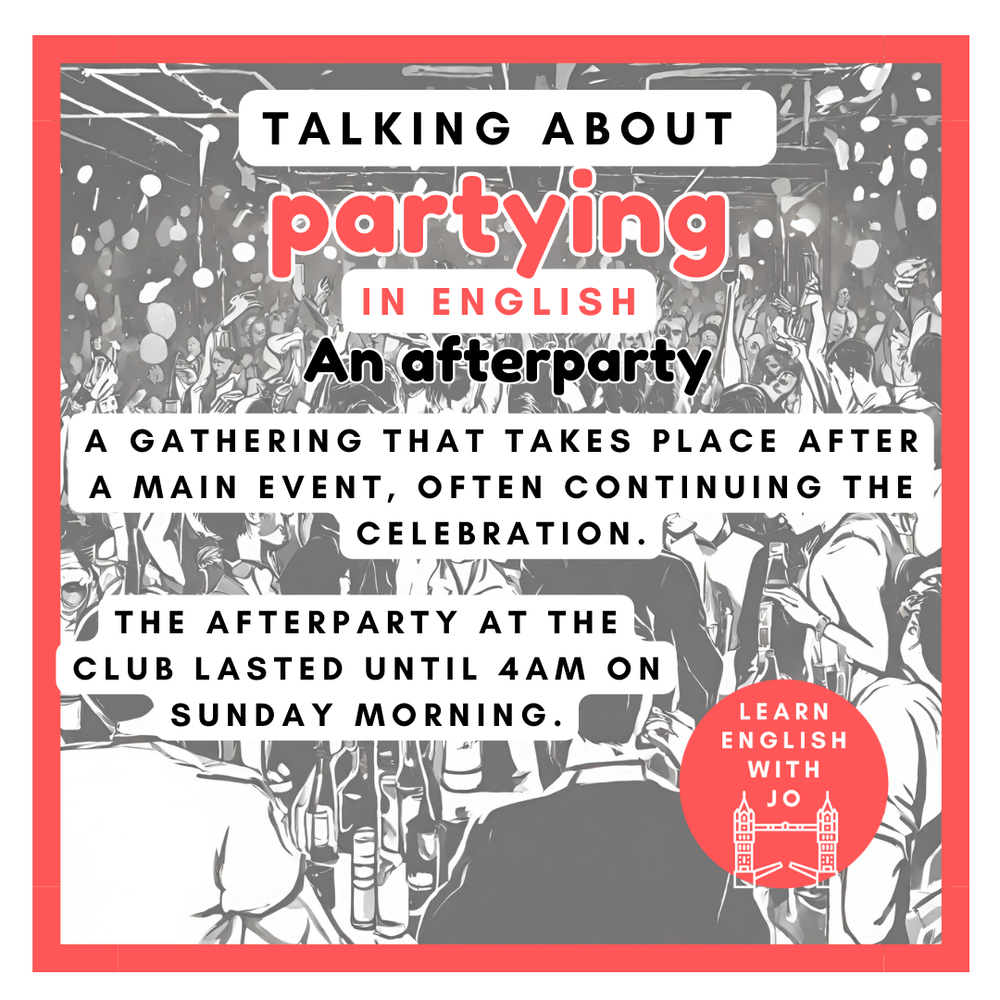 Talking about partying in English for ESL students. — Learn English With Jo
