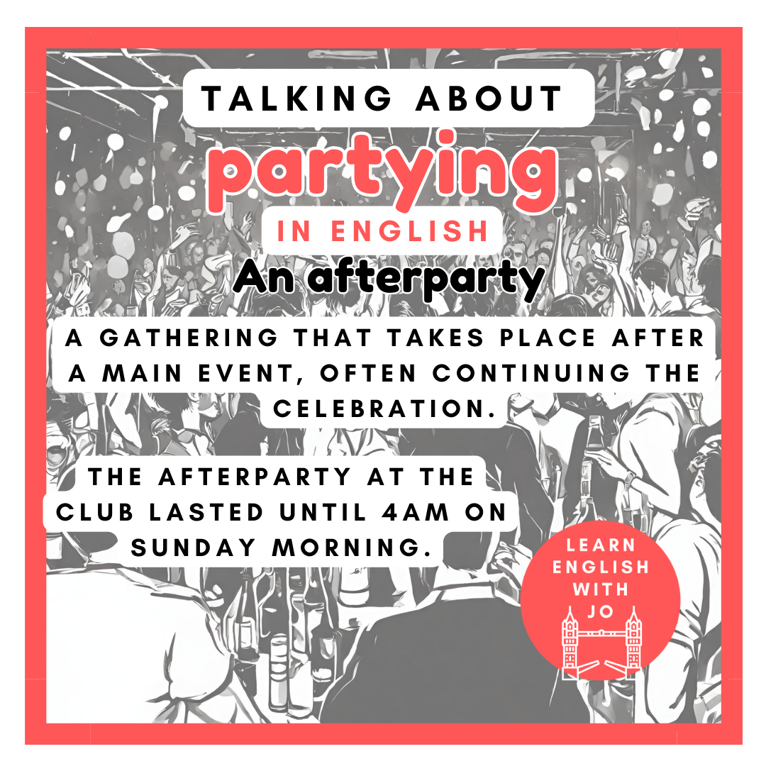 Talking about partying in English for ESL students. — Learn English With Jo