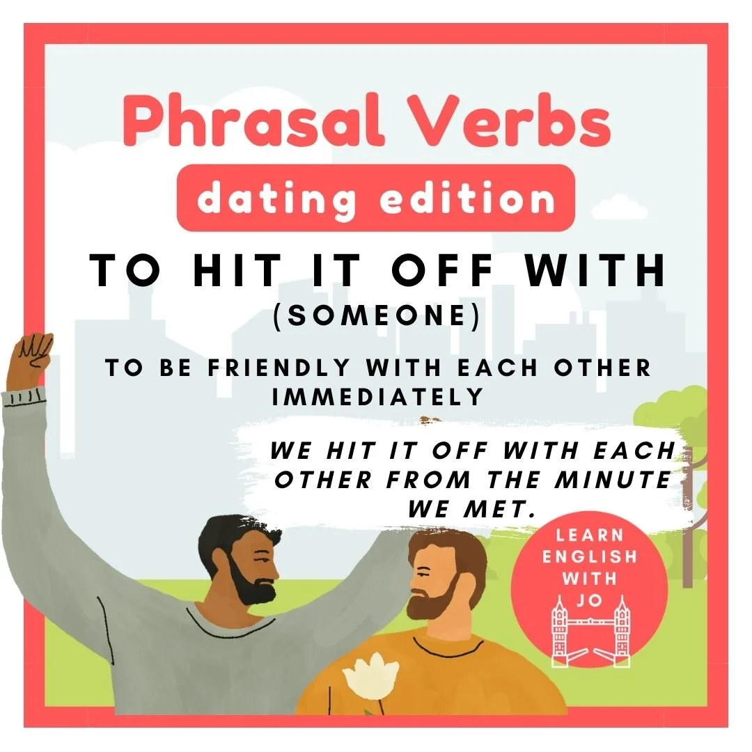 English phrasal verbs for talking about dating and relationships ...