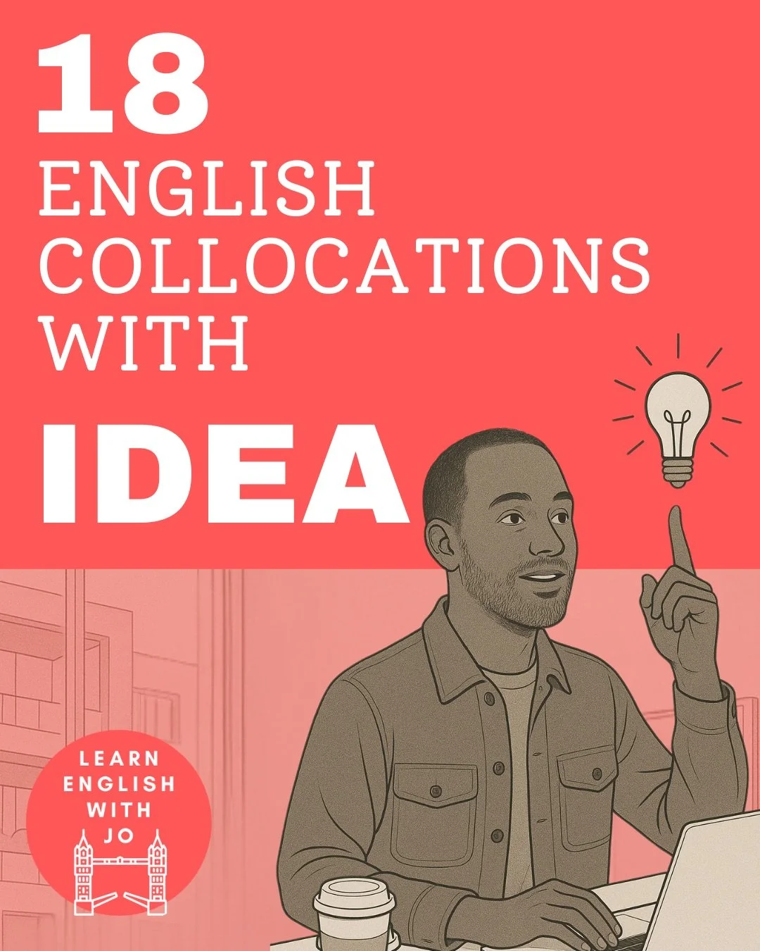 18 English Collocations with the Word ‘Idea’ — Learn English With Jo