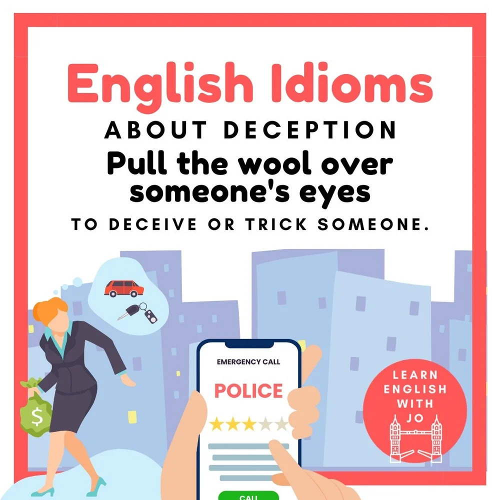 English idioms about deception. — Learn English With Jo