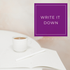 Secret #3: Write it down! — The Fit Mom Coach