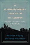 A Hunter-Gatherer’s Guide to the 21st Century — Dr. Bret Weinstein
