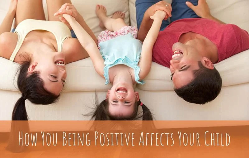 How Your Positivity Affects Your Child | Grow Kids Minds