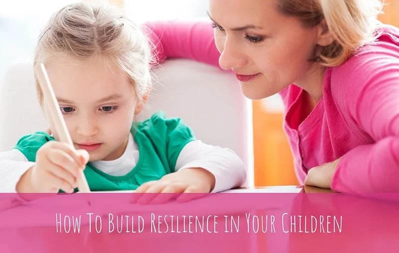 How To Build Resilience in Your Children | Grow Kids Minds