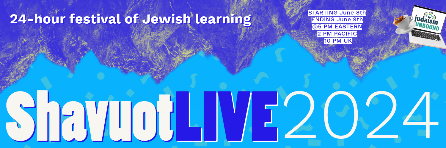 Shavuot — Judaism Unbound