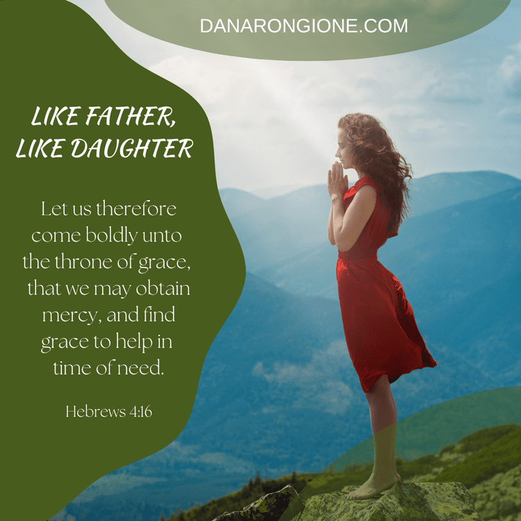 Like Father, Like Daughter — Dana Rongione