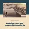Invisible Lines and Impossible Standards — Dana Rongione