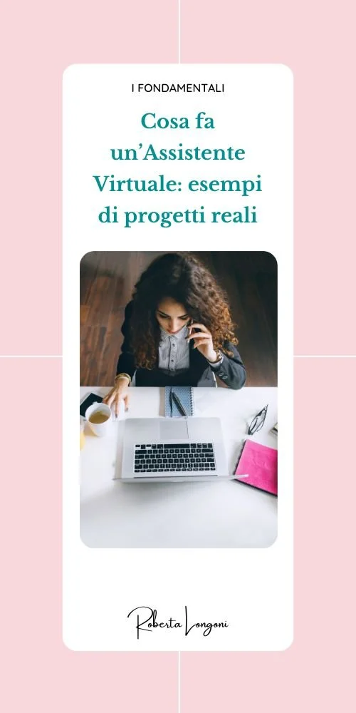 Cosa fa un Assistente Virtuale: esempi di progetti reali — Roberta ...