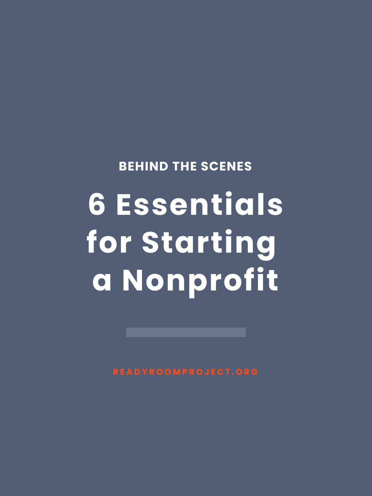 6 Essentials for Starting a Nonprofit — The Ready Room Project