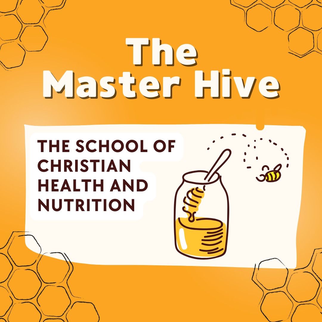 The School of Christian Health & Nutrition | The Master Hive