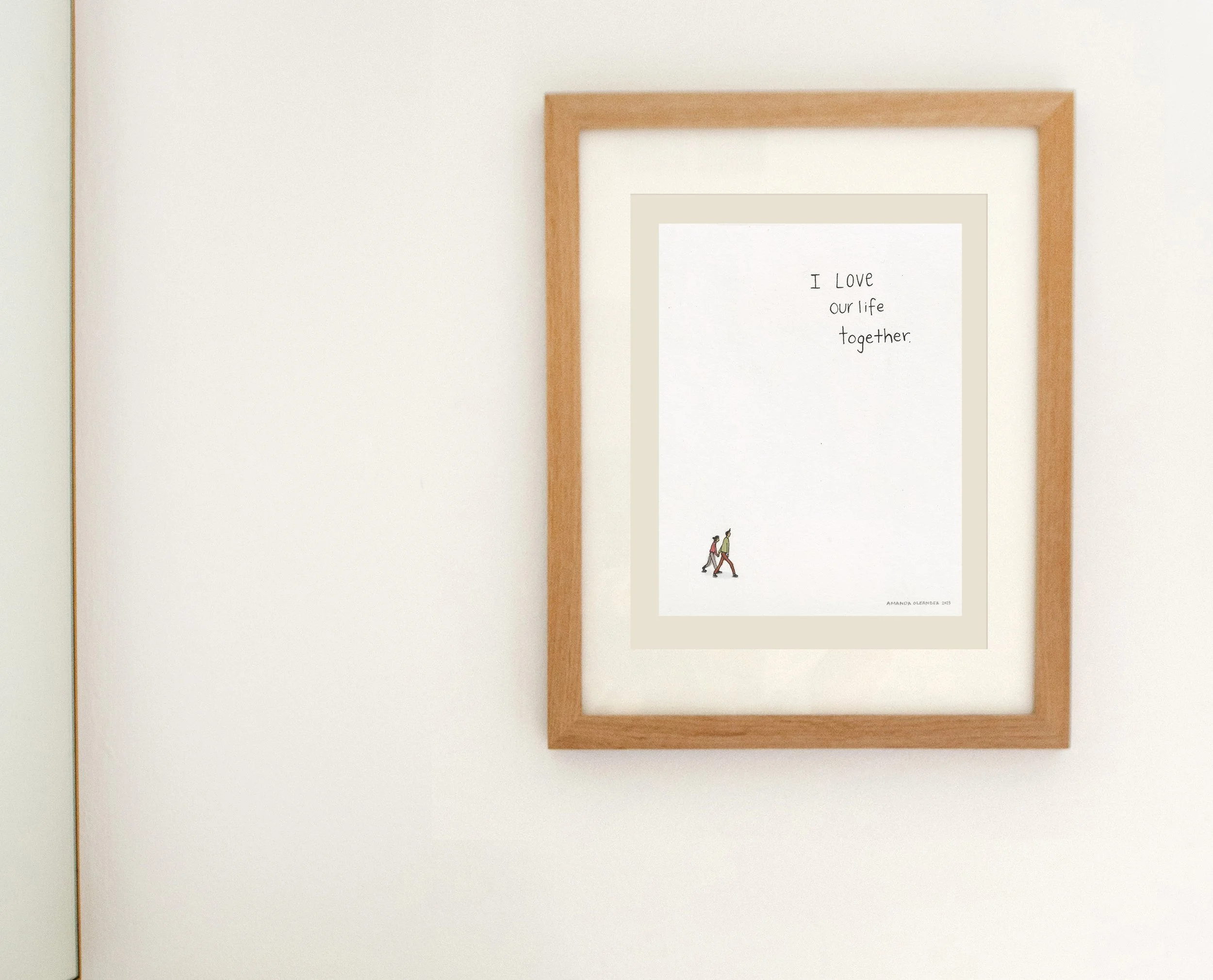 I Love Our Life Together print — AMANDA OLEANDER